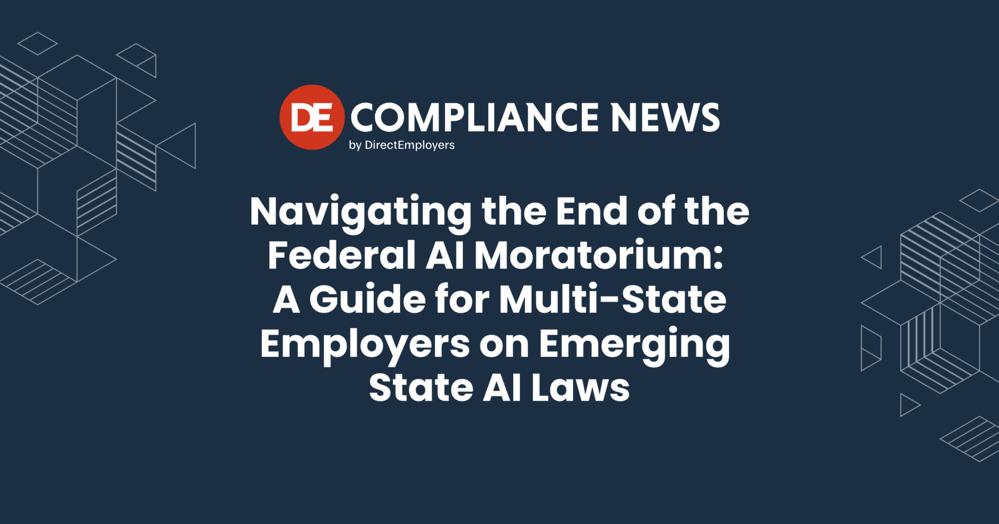 Navigating the End of the Federal AI Moratorium: A Guide for Multi ...
